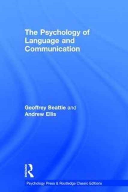 The Psychology of Language and Communication: Geoffrey Beattie ...
