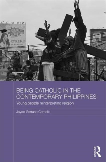 Being Catholic in the Contemporary Philippines : Young People ...