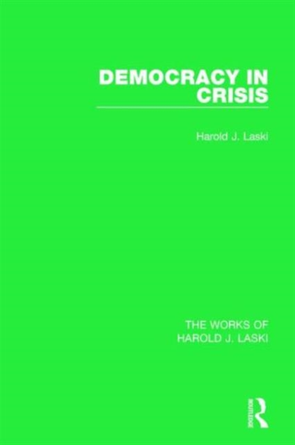 Democracy in Crisis (Works of Harold J. Laski): Harold J. Laski ...