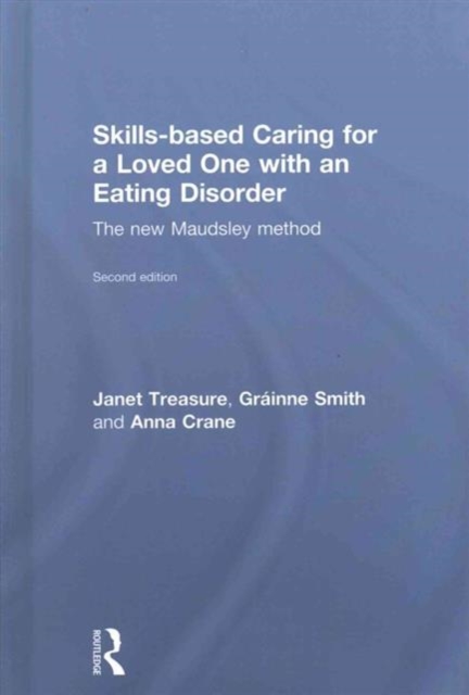 Skills-based Caring for a Loved One with an Eating Disorder : The New ...