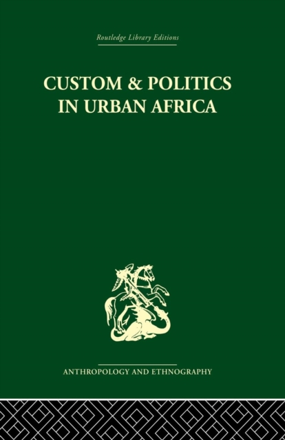 Custom and Politics in Urban Africa : A Study of Hausa Migrants in ...