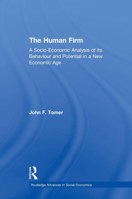 The Human Firm : A Socio-Economic Analysis of its Behaviour and ...