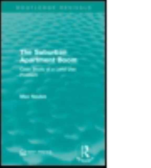 The Suburban Apartment Boom : Case Study of a Land Use Problem: Max ...