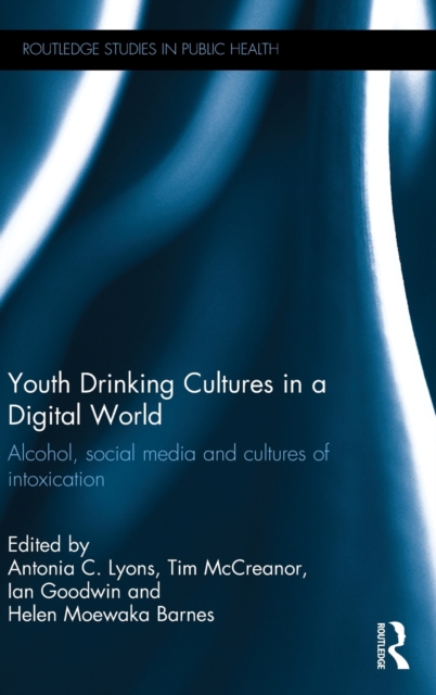 Youth Drinking Cultures in a Digital World : Alcohol, Social Media and ...