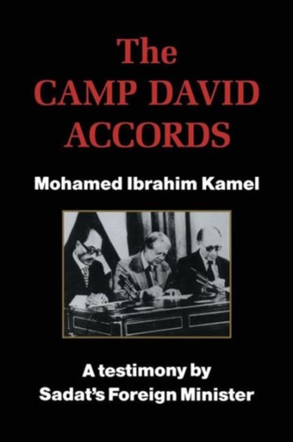 Camp David Accords: Mohamed Ibrahim Kamel: 9781138965270: TGJones