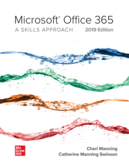 Microsoft Office 365: A Skills Approach, 2019 Edition: Inc. Triad ...