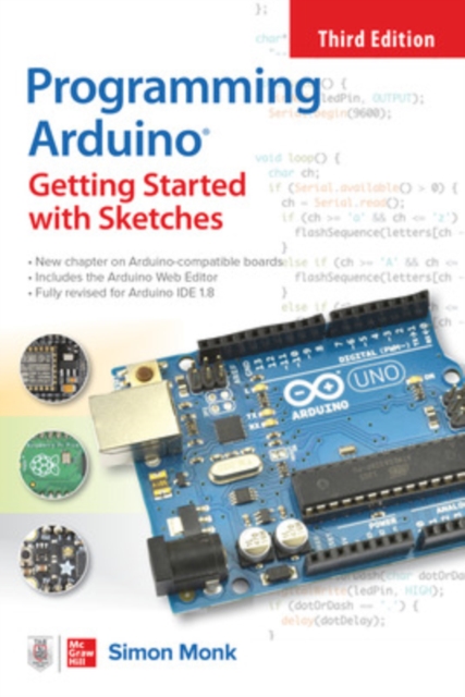 Programming Arduino: Getting Started with Sketches, Third Edition: Simon Monk: 9781264676989 ...