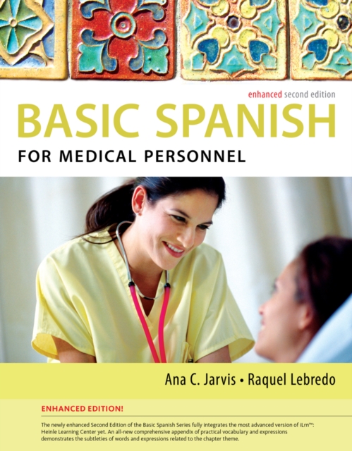 Spanish for Medical Personnel Enhanced Edition: The Basic Spanish ...
