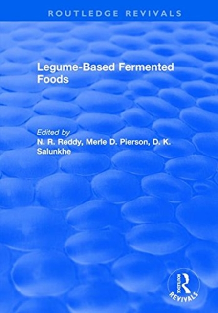 Legume Based Fermented Foods: N.R. Reddy: 9781315894904: TGJones