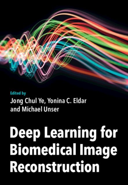 Deep Learning for Biomedical Image Reconstruction: : 9781316517512: TGJones