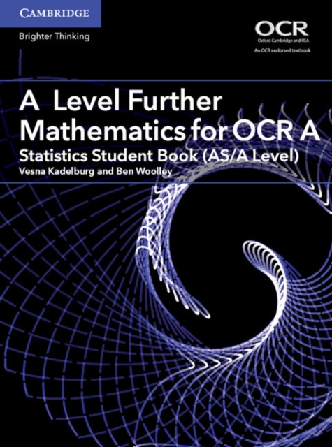 A Level Further Mathematics for OCR A Statistics Student Book (AS/A ...