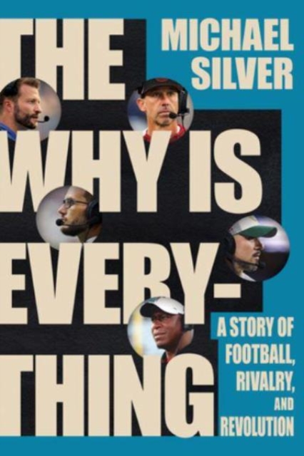 The Why Is Everything - A Story of Football, Rivalry, and Revolution ...