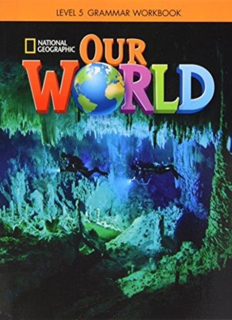 Our World 5: Grammar Workbook (British English): National Geographic ...