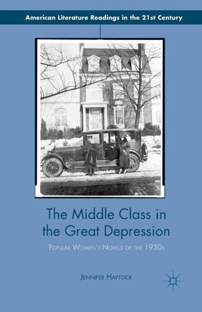 The Middle Class in the Great Depression : Popular Women’s Novels of ...