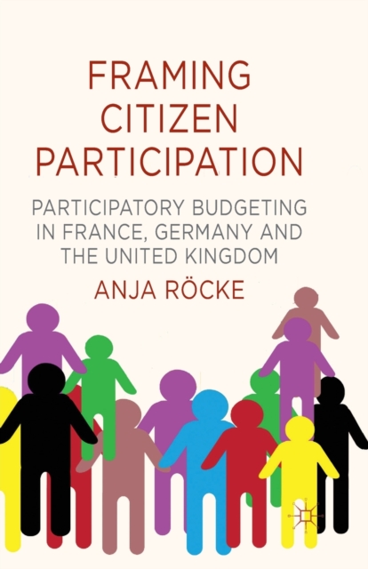Framing Citizen Participation : Participatory Budgeting in France ...