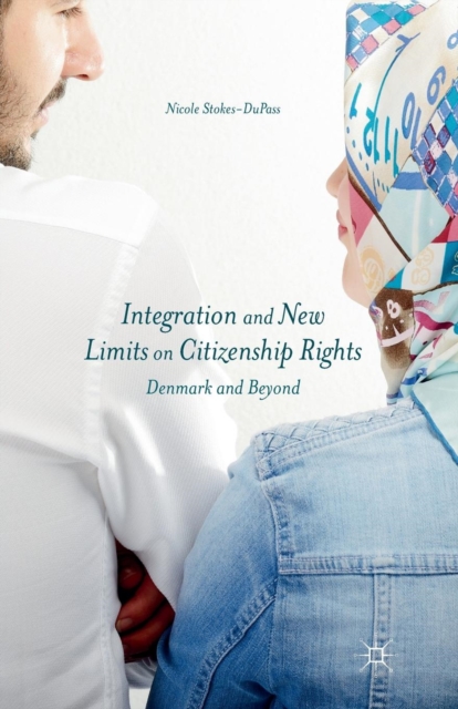 Integration and New Limits on Citizenship Rights : Denmark and Beyond ...