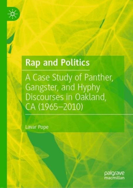 Rap and Politics : A Case Study of Panther, Gangster, and Hyphy ...