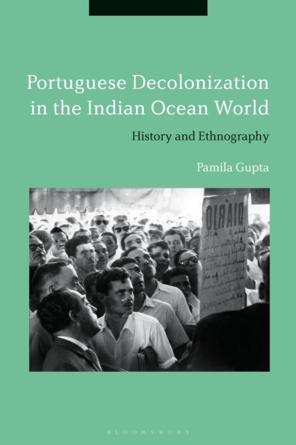 Portuguese Decolonization in the Indian Ocean World : History and ...