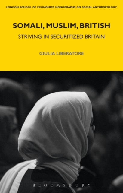 Somali, Muslim, British : Striving in Securitized Britain: Giulia ...