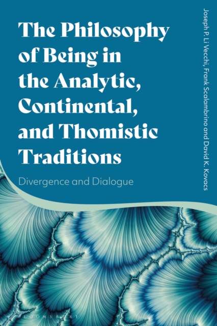 The Philosophy of Being in the Analytic, Continental, and Thomistic ...