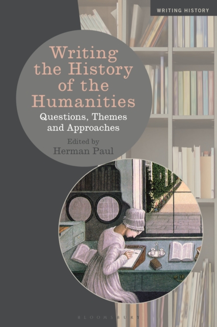 Writing the History of the Humanities : Questions, Themes, and ...