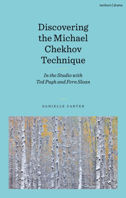 Discovering the Michael Chekhov Technique : In the Studio with Ted Pugh ...