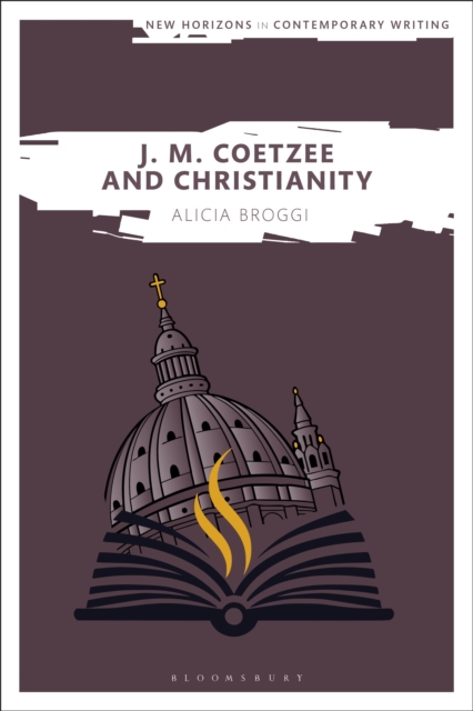 J. M. Coetzee and Christianity: Alicia (Independent scholar, UK) Broggi ...