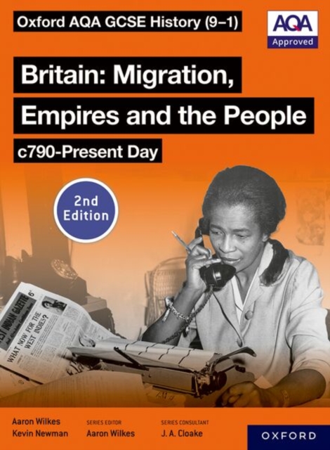 Oxford AQA GCSE History (9-1): Britain: Migration, Empires and the ...