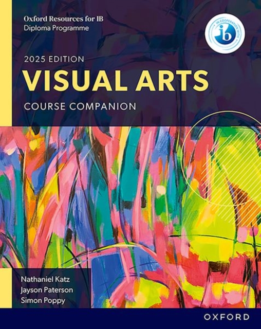 Oxford Resources for IB: DP Visual Arts Course Book: Nathaniel Katz: 9781382060660: TGJones