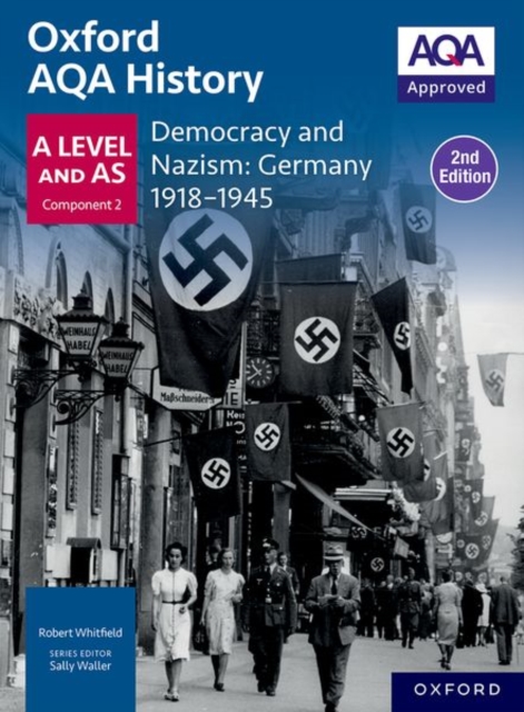 Oxford AQA History for A Level: Democracy and Nazism: Germany 1918-1945 ...