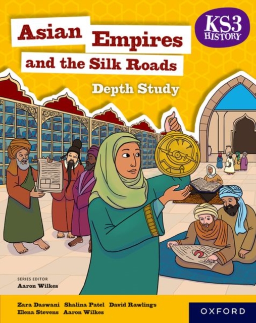 KS3 Depth Studies: Asian Empires and the Silk Roads Student Book (4th ...