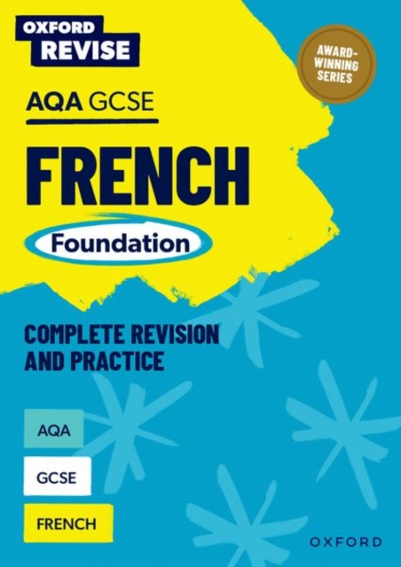 Oxford Revise: AQA GCSE French Foundation Complete Revision and ...