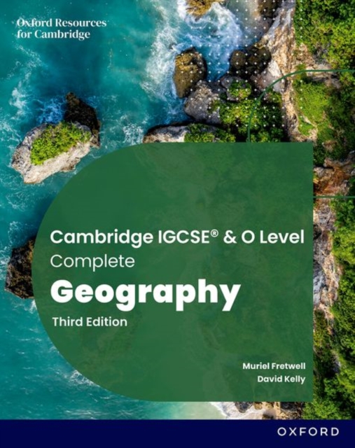 Cambridge IGCSE & O Level Complete Geography: Student Book Third Edition: David Kelly ...