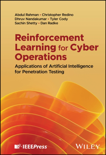 Reinforcement Learning for Cyber Operations : Applications of ...