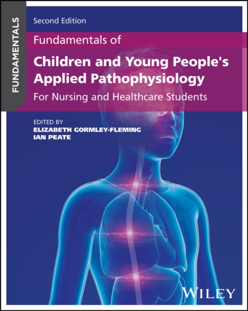 Fundamentals of Children and Young People's Applied Pathophysiology ...