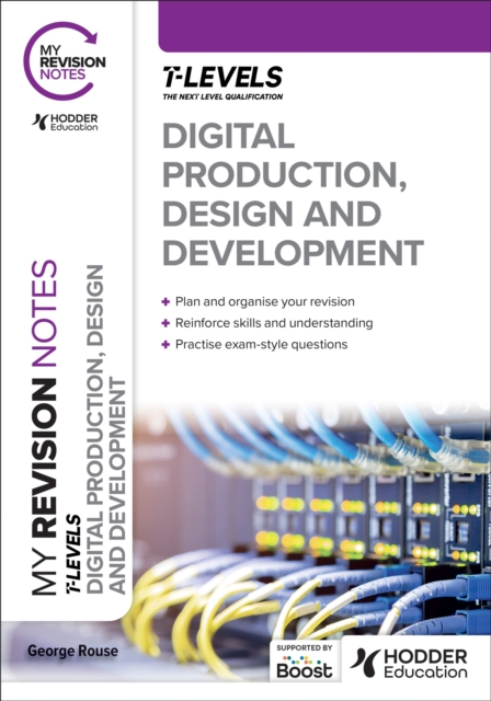 My Revision Notes: Digital Production, Design and Development T Level ...