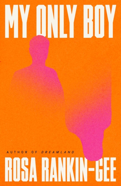 My Only Boy: Rosa Rankin-Gee: 9781398547681: TGJones