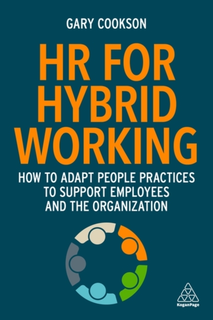 HR for Hybrid Working : How to Adapt People Practices to Support ...