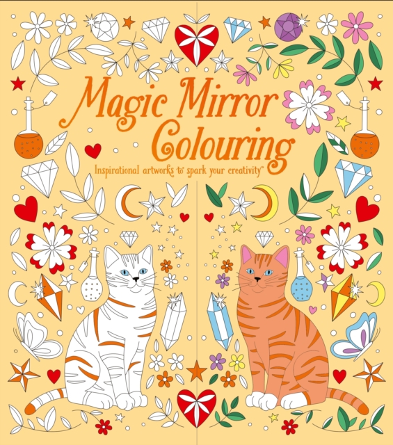 Magic Mirror Colouring : Inspirational Artworks to Spark Your ...