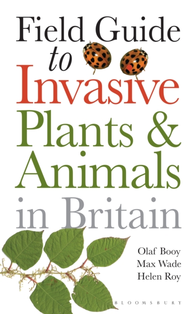 Field Guide to Invasive Plants and Animals in Britain: Olaf Booy ...