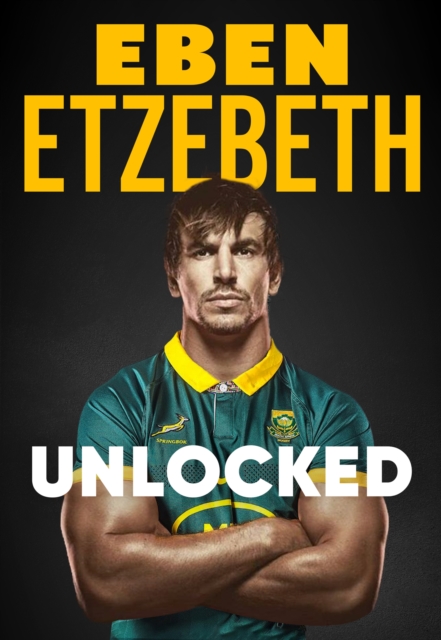 Unlocked: Eben Etzebeth: 9781399737104: TGJones