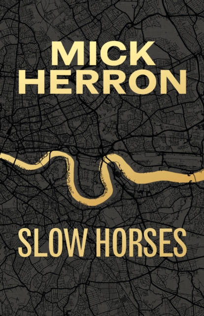 Slow Horses : Limited Special Anniversary Edition from ‘Britain’s ...