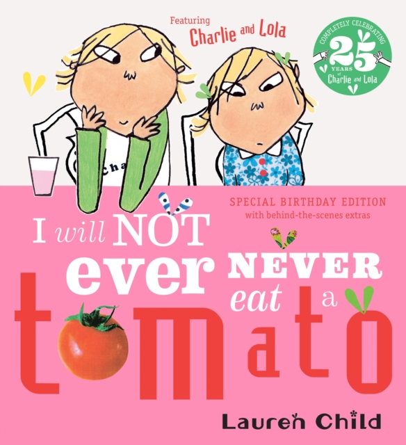 Charlie and Lola: I Will Not Ever Never Eat A Tomato 25th Birthday ...