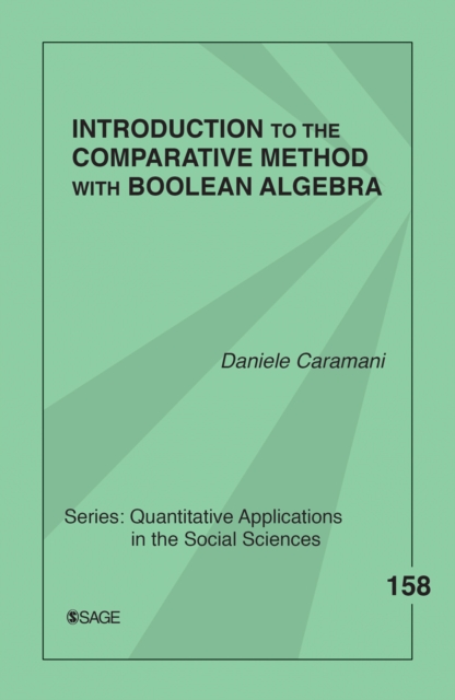 Introduction to the Comparative Method With Boolean Algebra: Daniele Caramani: 9781412909754 ...