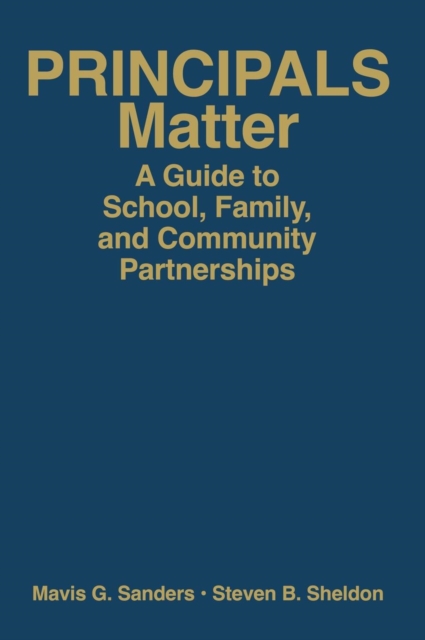 Principals Matter : A Guide to School, Family, and Community ...