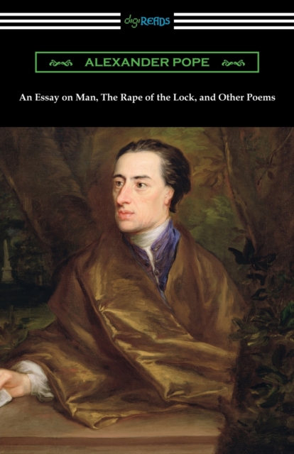 An Essay on Man, The Rape of the Lock, and Other Poems: Alexander Pope ...