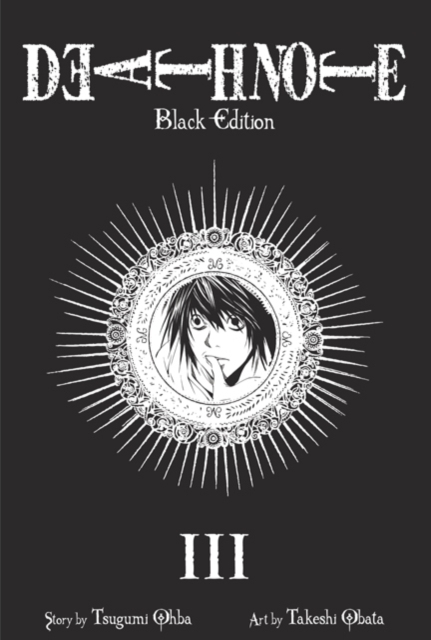 Death Note Black Edition, Vol. 3 : Volume 3: TSUGUMI OHBA ...