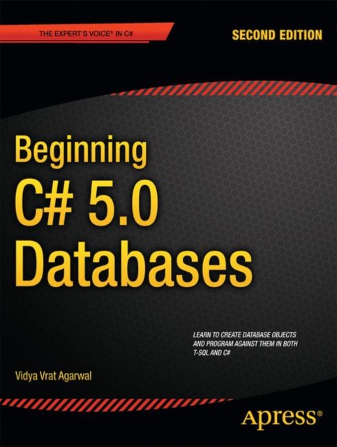 Beginning C# 5.0 Databases: Vidya Vrat Agarwal: 9781430242604: TGJones