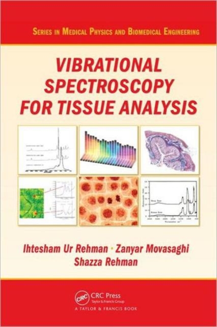 Vibrational Spectroscopy for Tissue Analysis: Ihtesham ur Rehman ...