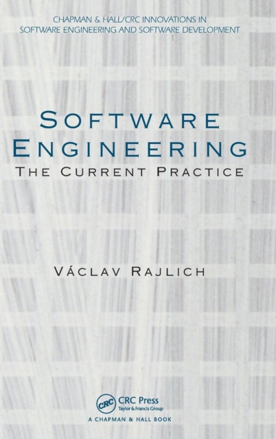 Software Engineering : The Current Practice: Vaclav (Wayne State ...